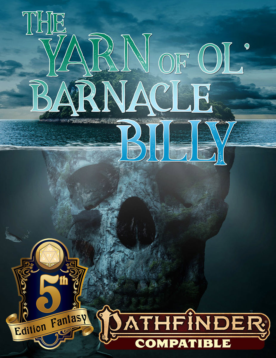 The Yarn of Ol' Barnacle Billy - Escape from the Fey #9 – The DM Lair
