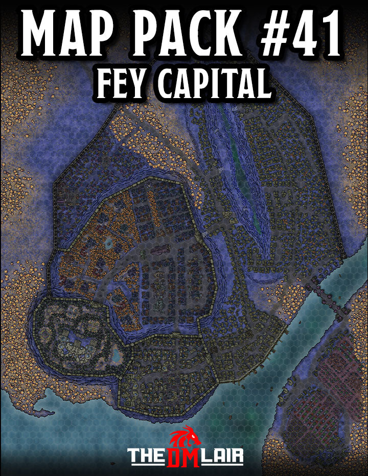 Map Pack #41 - Fey Capital – The DM Lair