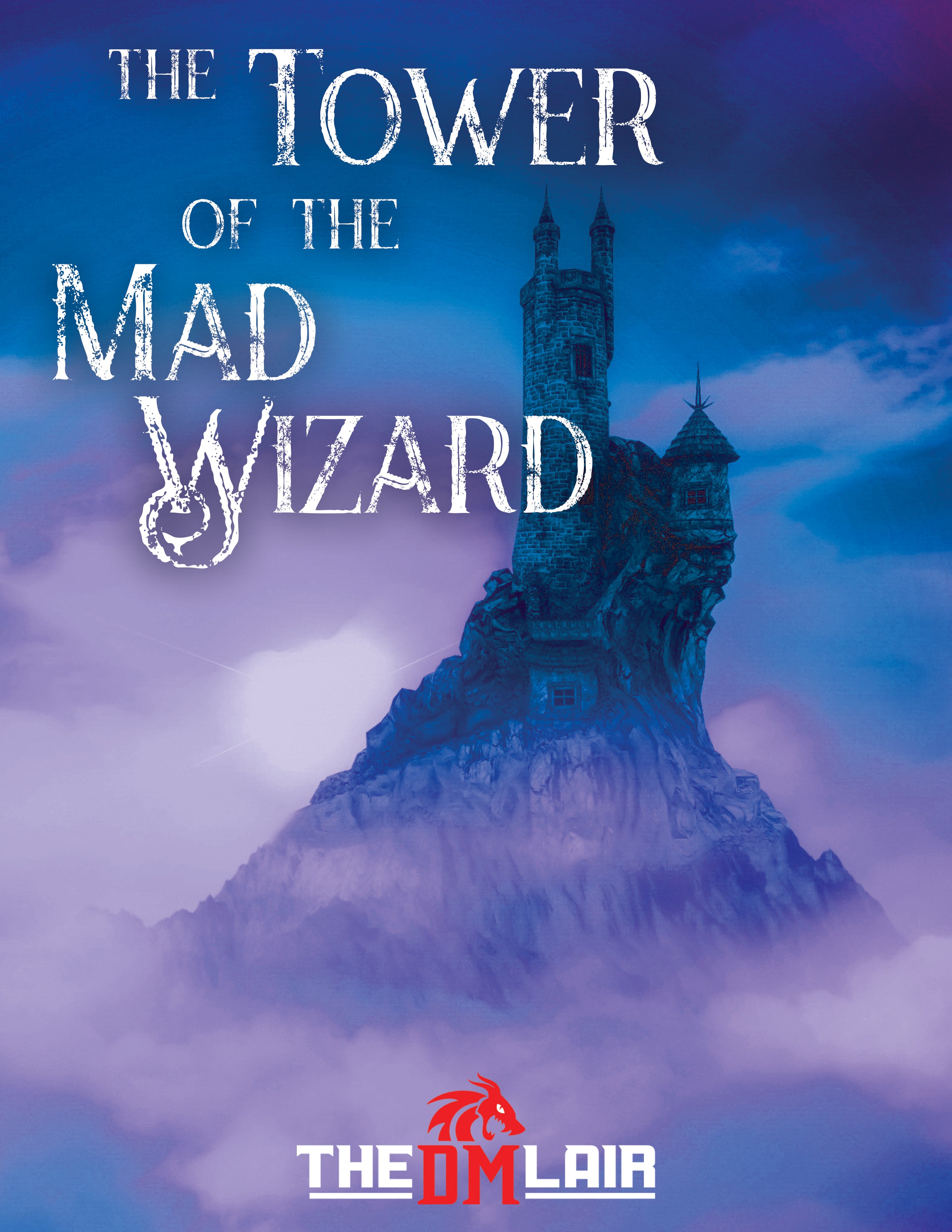 The Tower of the Mad Wizard – The DM Lair