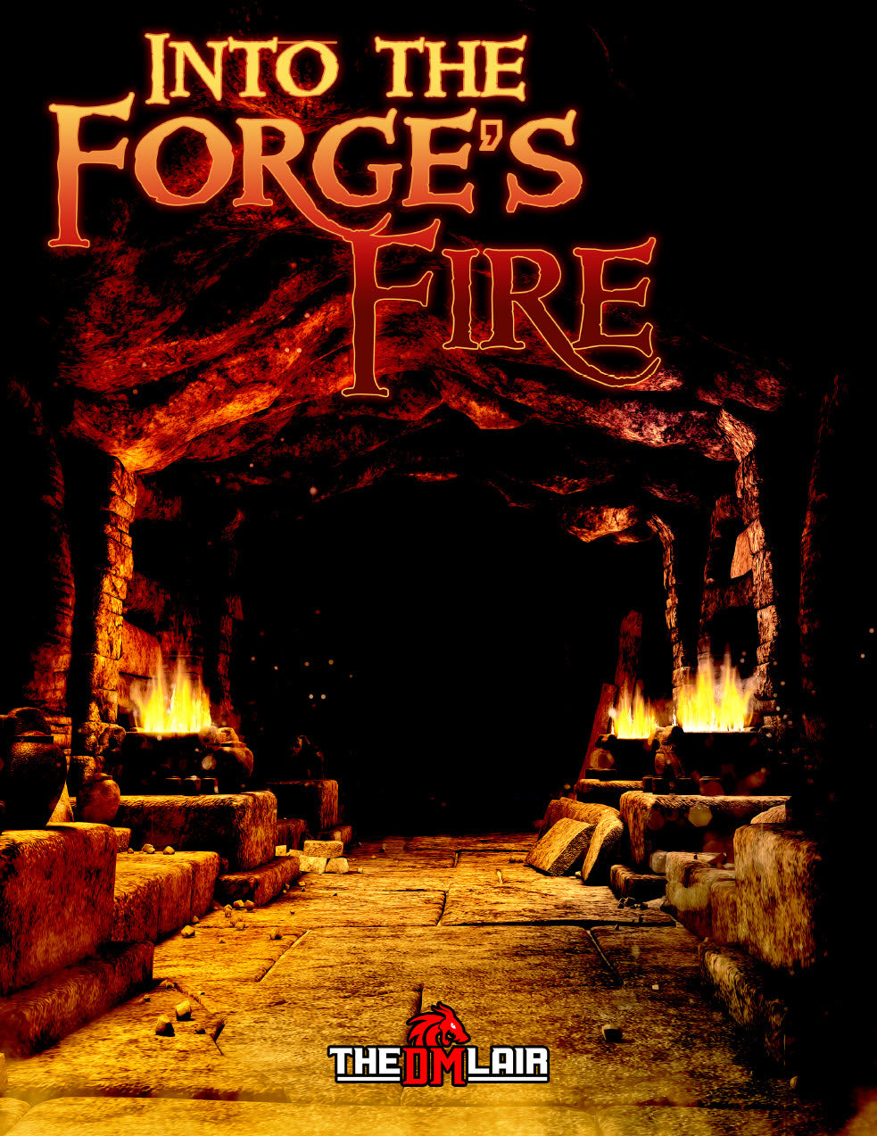 Into the Forge's Fire – The DM Lair